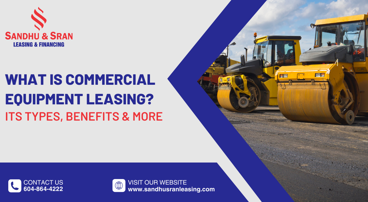 Commercial Equipment Leasing | Types, Benefits & More