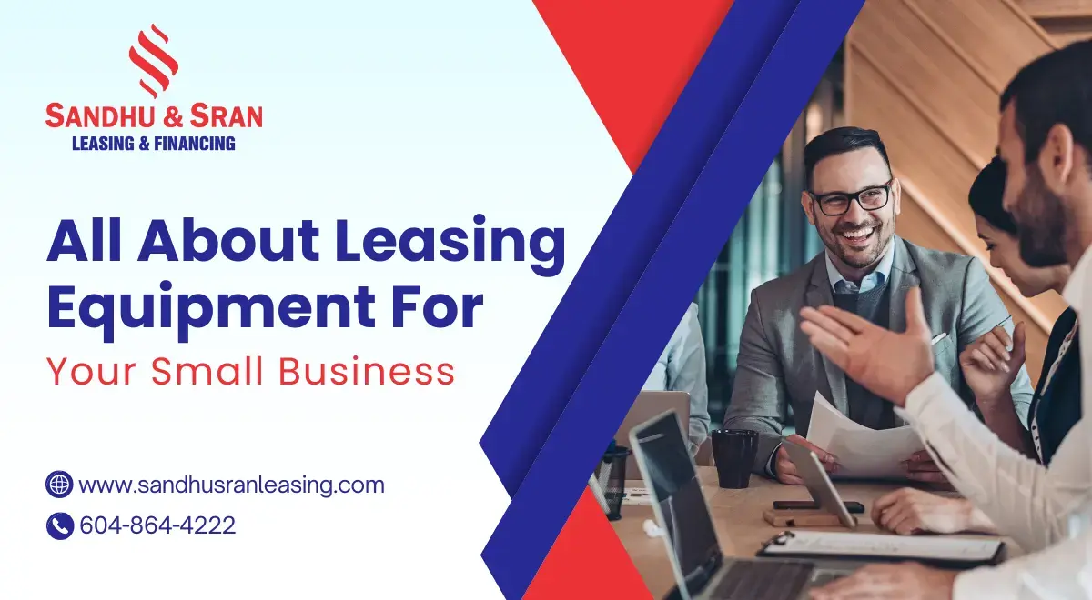 All About Leasing Equipment For Your Small Business