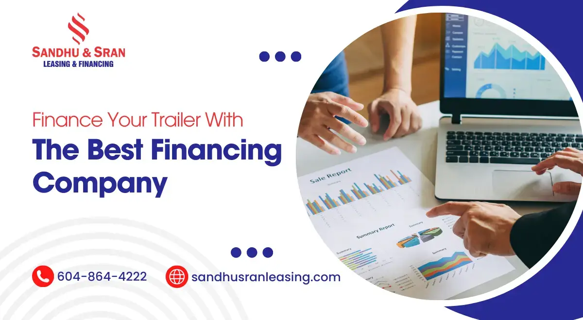 Finance Your Trailer With The Best Financing Company