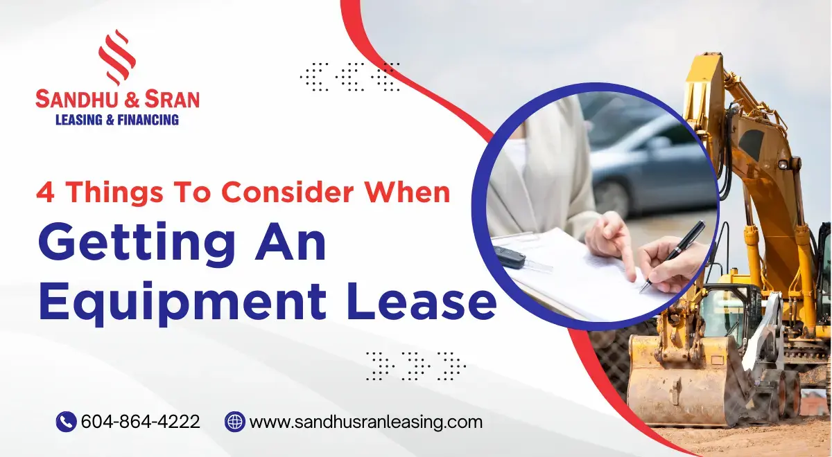 4 Things To Consider When Getting An Equipment Lease