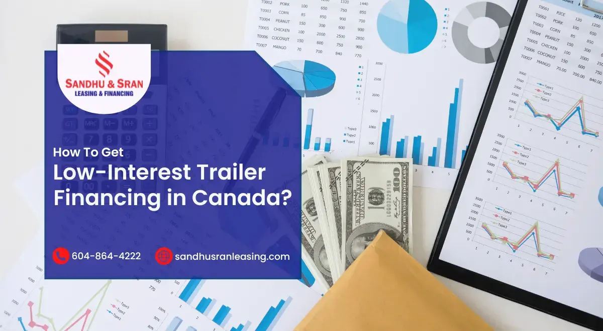 How To Get Low-Interest Trailer Financing in Canada?