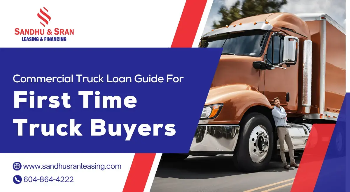 Commercial Truck Loan Guide For First Time Truck Buyers