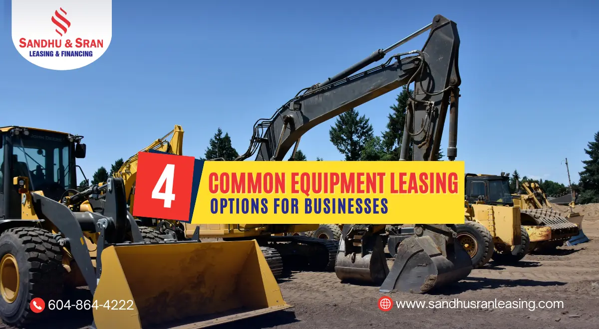 4 Common Equipment Leasing Options For Businesses