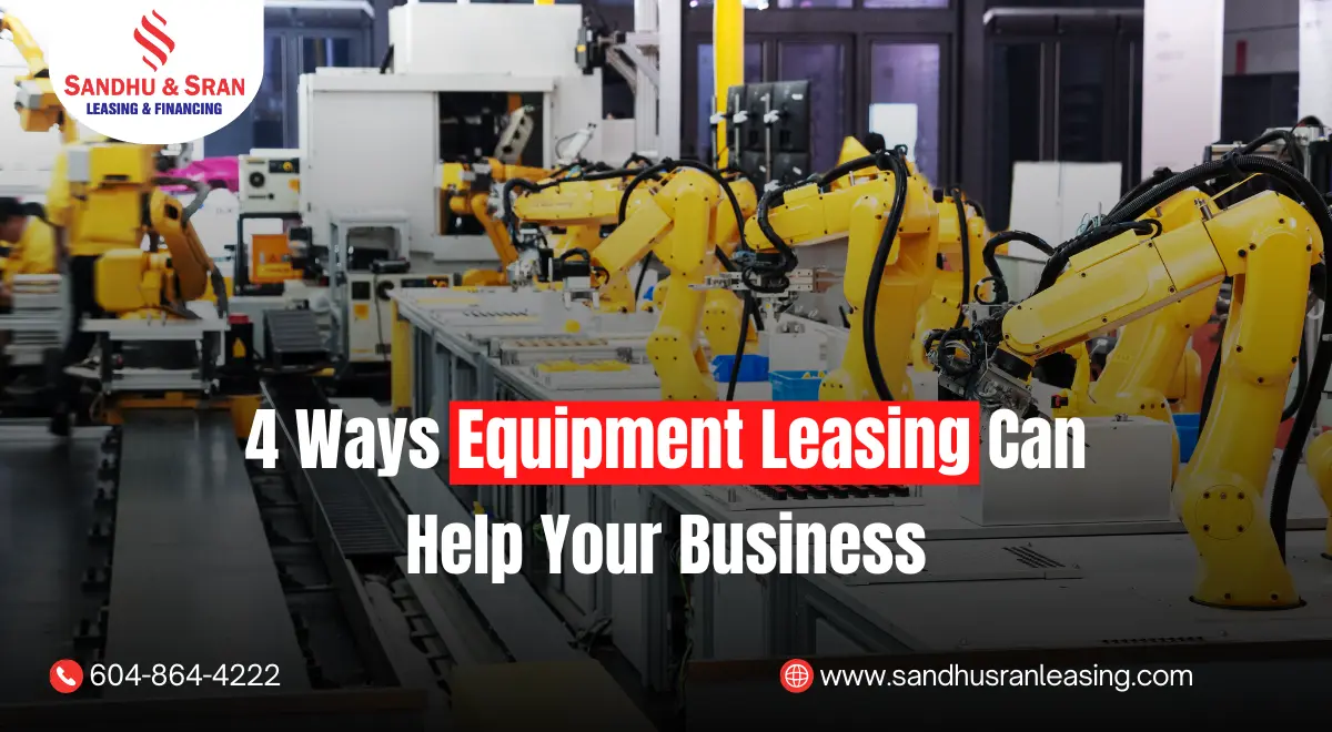 4 Ways Equipment Leasing Can Help Your Business